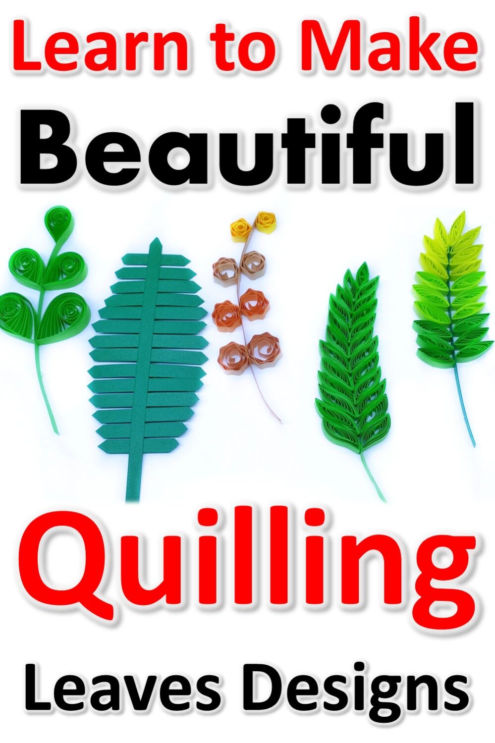 26 Quilling Leaves Designs Tutorial • Shilpidea.Com