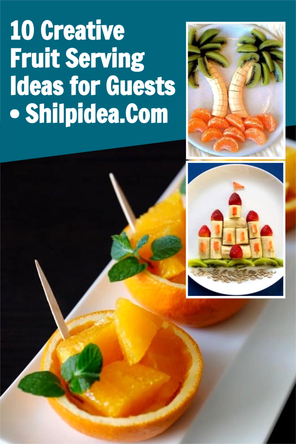 10 Creative Fruit Serving Ideas for Guests • Shilpidea.Com